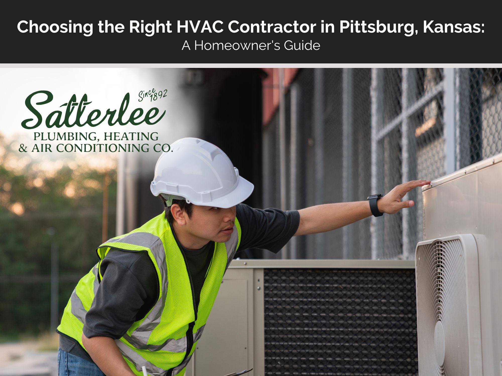 Choosing the Right HVAC Contractor in Pittsburg, Kansas: A Homeowner's Guide - Satterlee ...