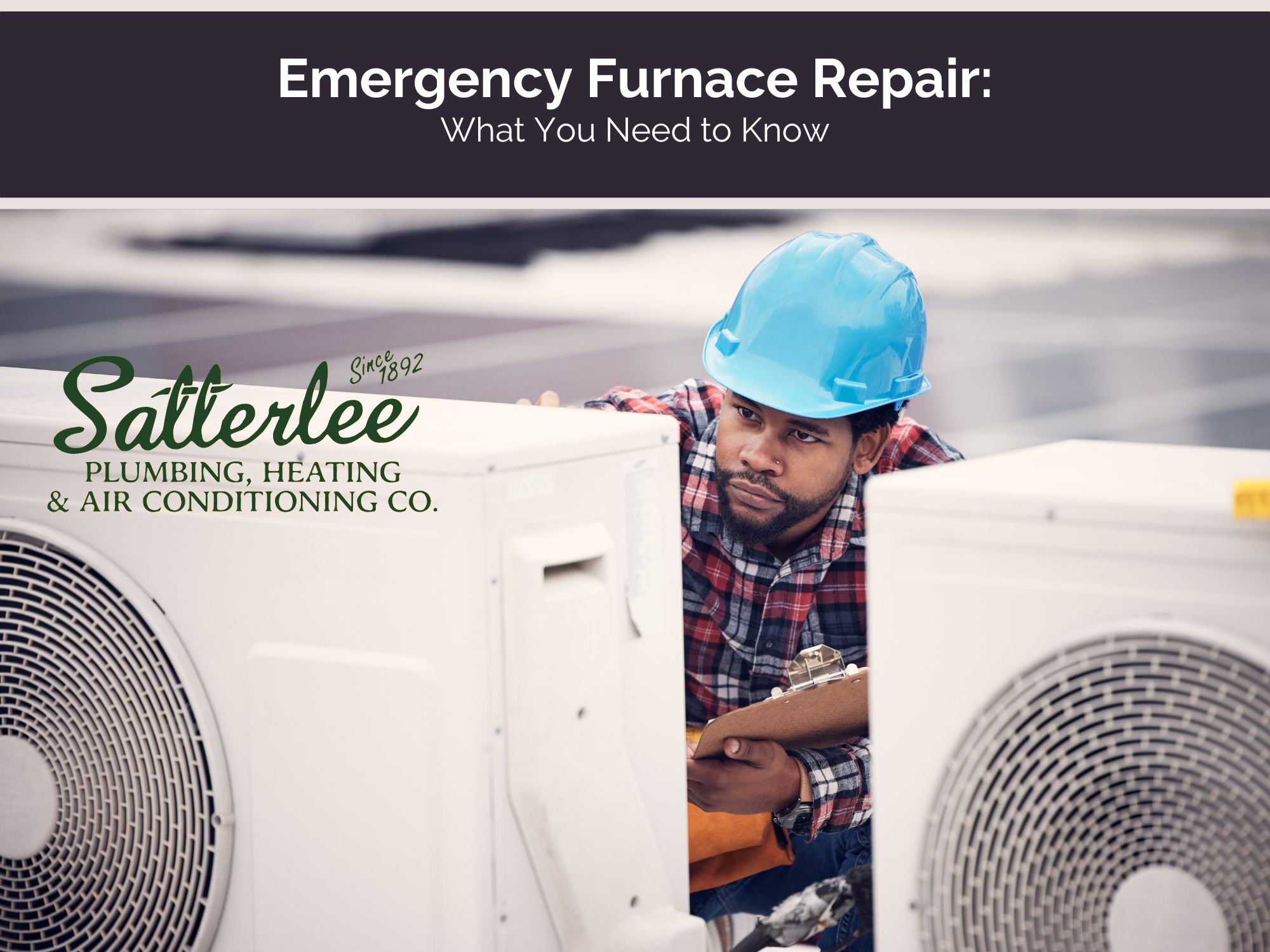 Emergency Furnace Repair: What You Need to Know - Satterlee Plumbing ...